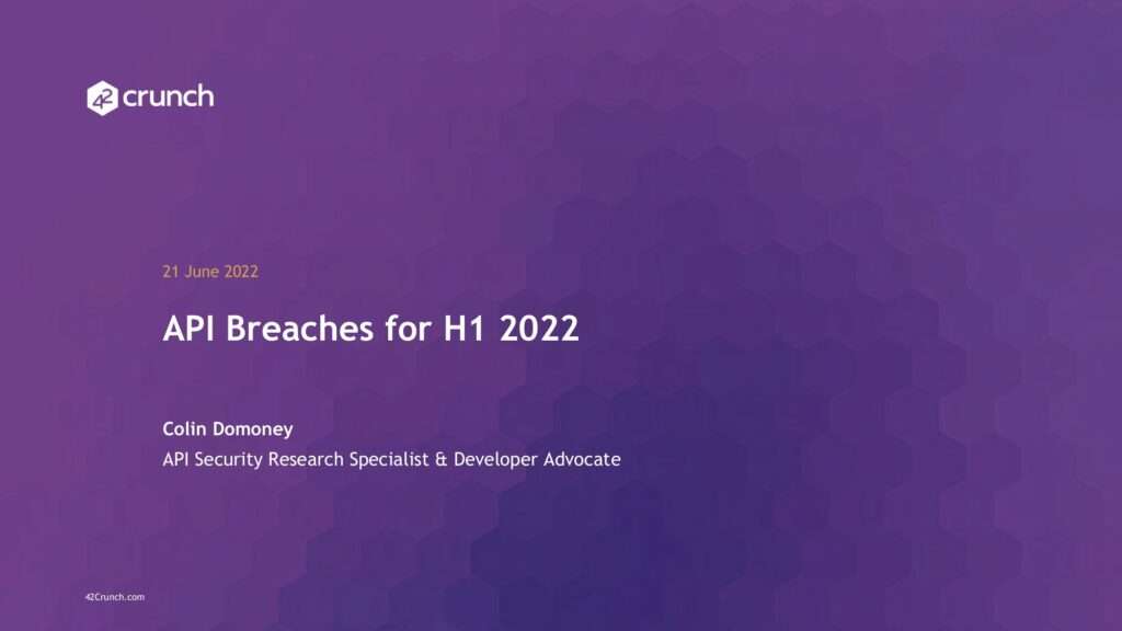 Review of Global API Breaches from H1 2022 - Episode 1
